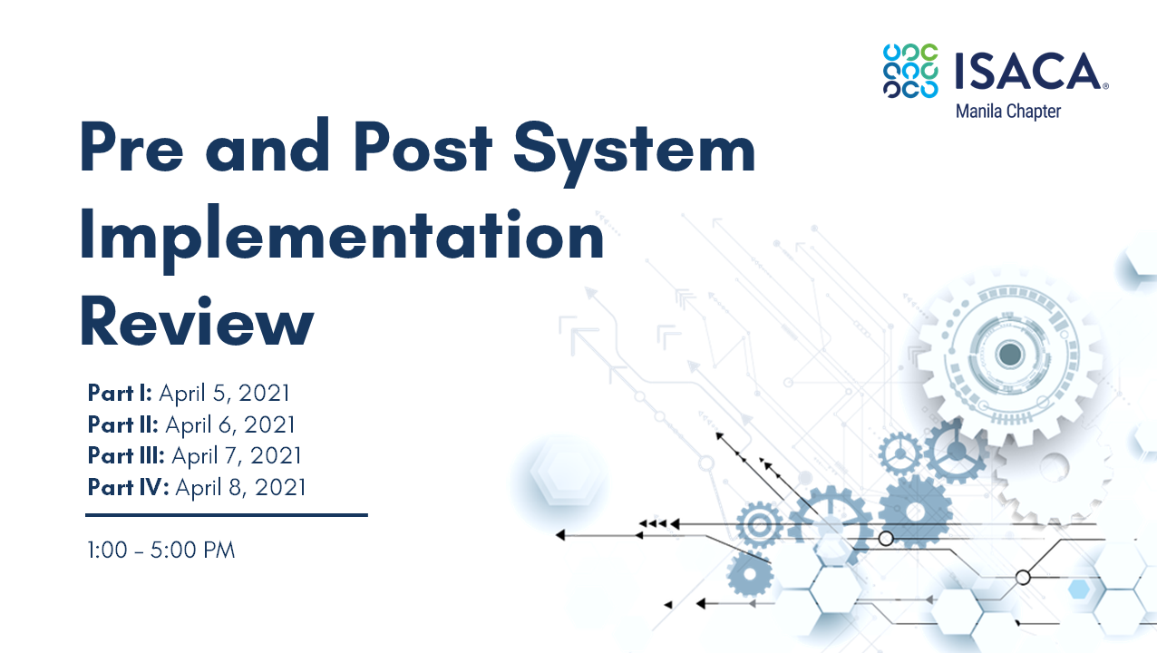 WEBINAR: Pre and Post Implementation System Review - Manila Chapter